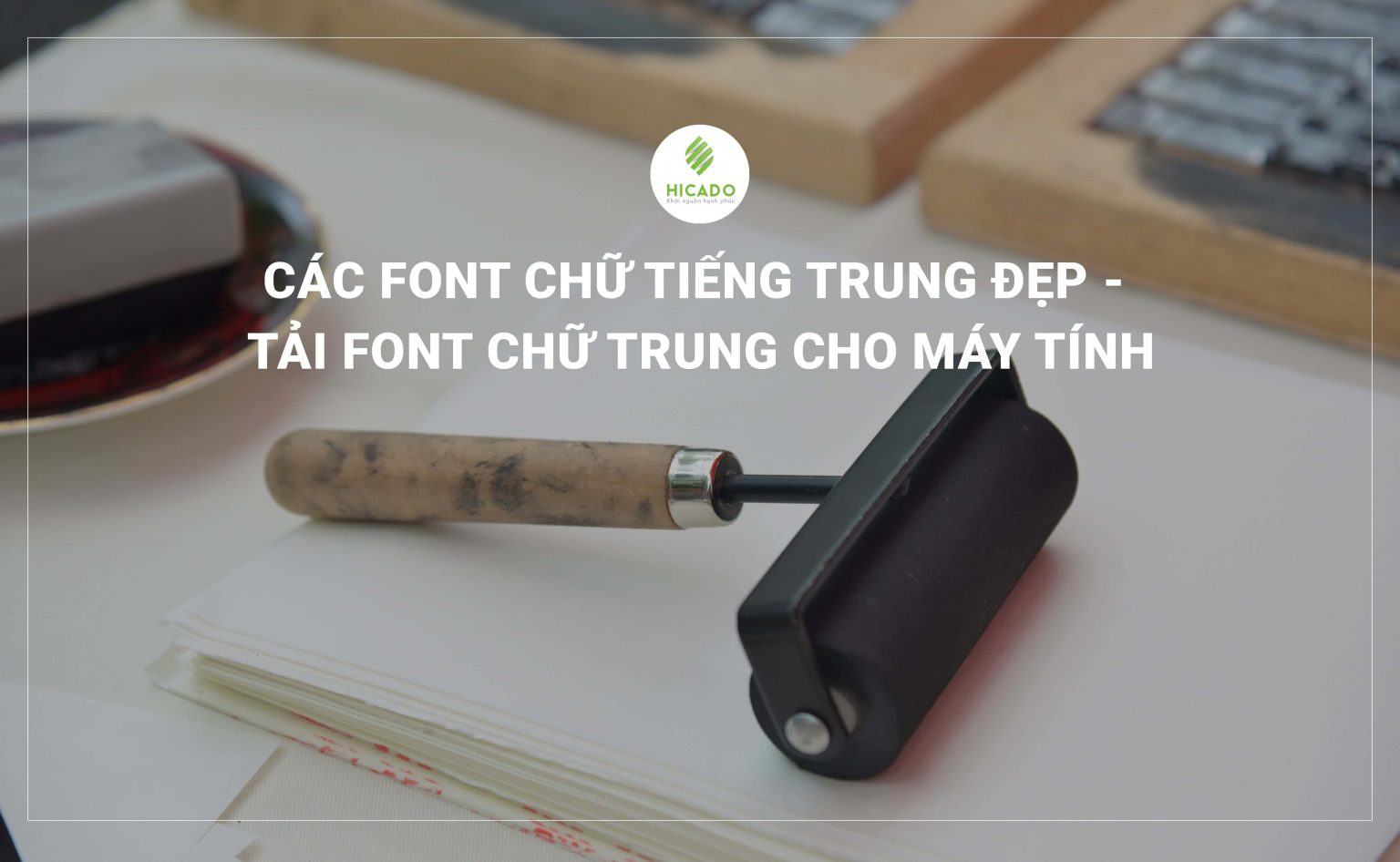 Các font chữ tiếng Trung đẹp - Tải font chữ Trung cho máy tính